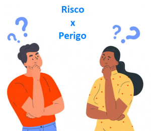 Qual é a diferença entre risco e perigo? Gestão de Riscos
